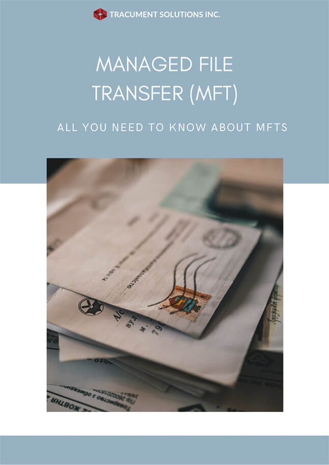 Tracument | A Technical Guide to Managed File Transfer (MFT)